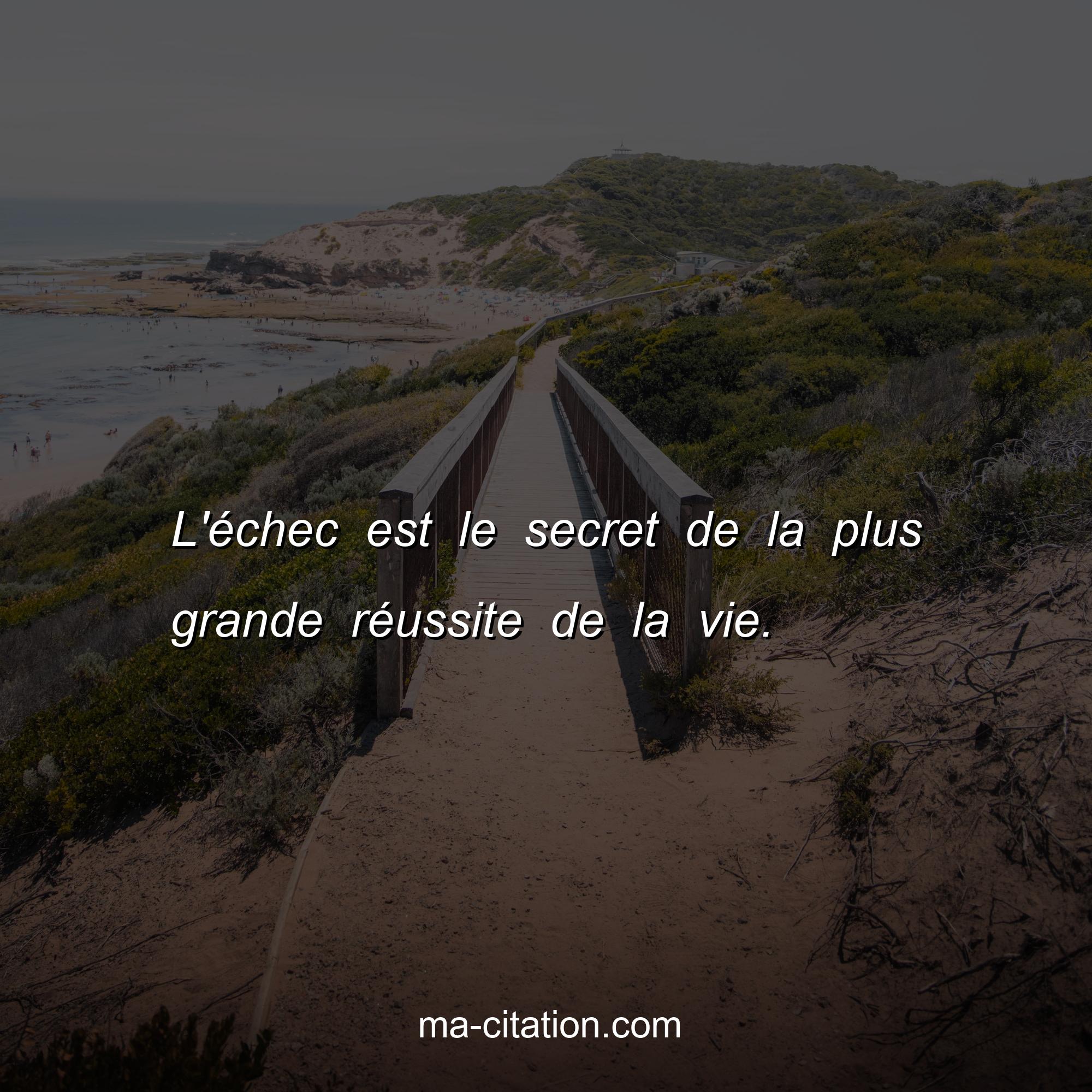 L'échec est le secret de la plus grande réussite de la vie. | Ma ... L'échec est le secret de la plus grande réussite de la vie. | Ma ...