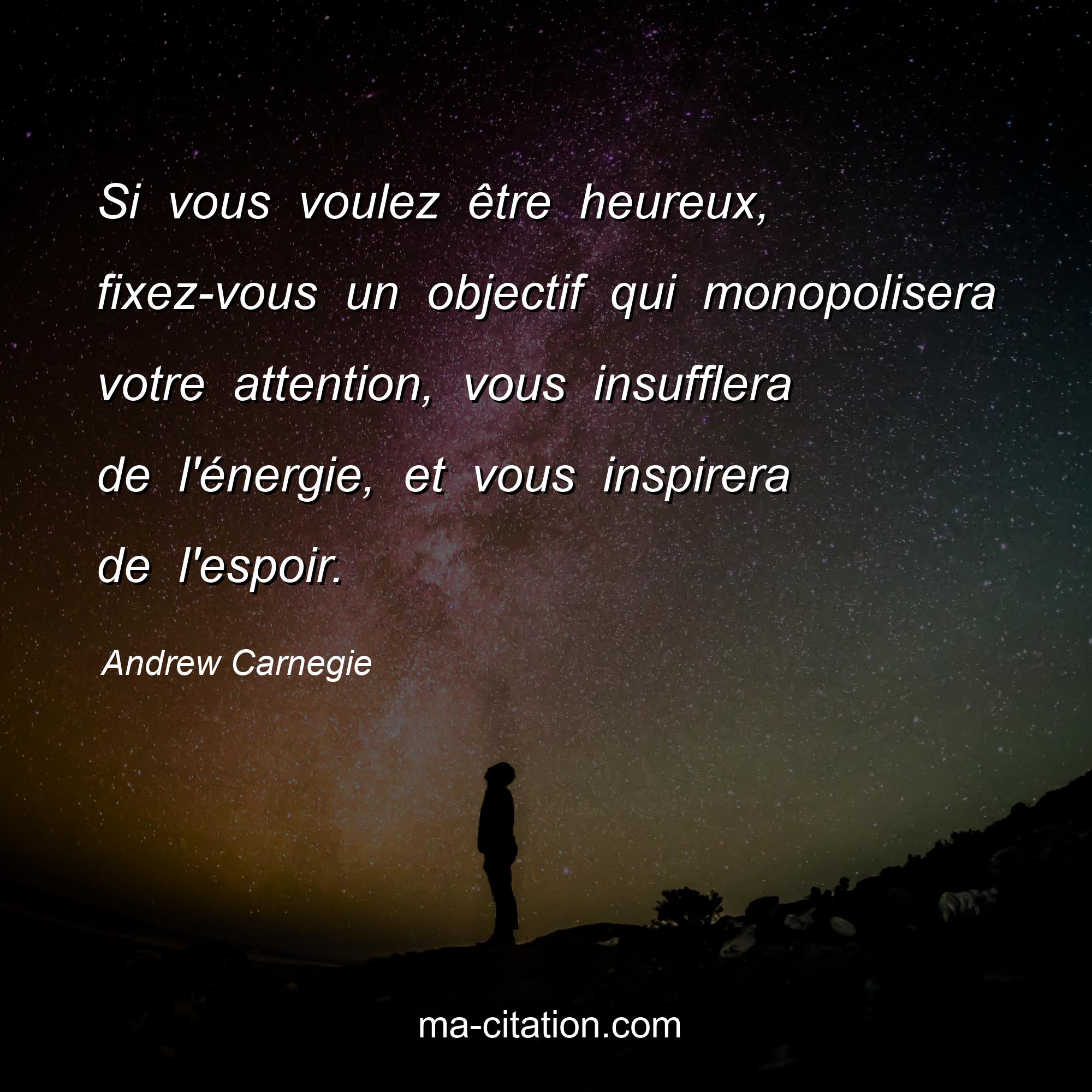 Si vous voulez être heureux, fixez-vous un objectif qui monopolisera ... Si vous voulez être heureux, fixez-vous un objectif qui monopolisera ...